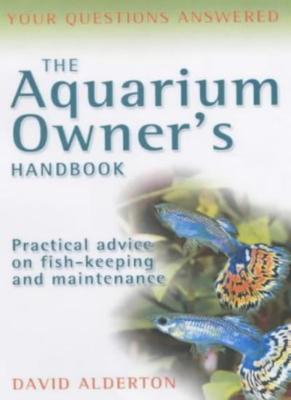 The Aquarium Owner's Handbook By David Alderton | eBay UK