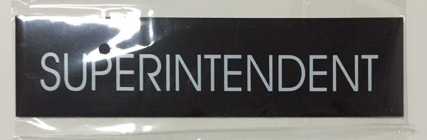SUPERINTENDENT SIGN - BLACK (SIZE 2''X7.75'')-REF24-1027 | eBay