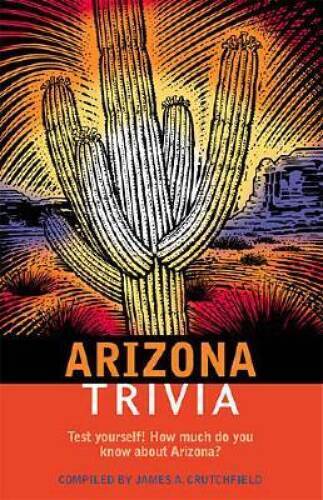 Arizona Trivia - Paperback By Crutchfield, James - GOOD 9781558539310| eBay