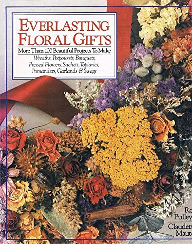 EVERLASTING FLORAL GIFTS (HB), Mautor, Claudette 9780806958262| eBay