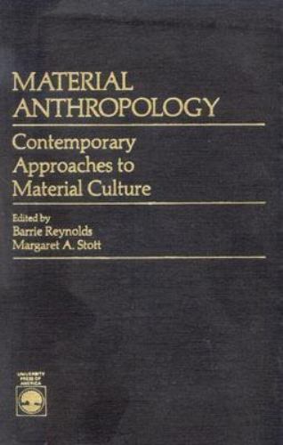 Material Anthropology : Contemporary Approaches to Material Culture by ...