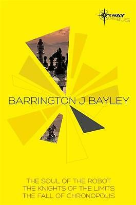 Barrington Bayley SF Gateway Omnibus: The Soul of the Robot, The ...