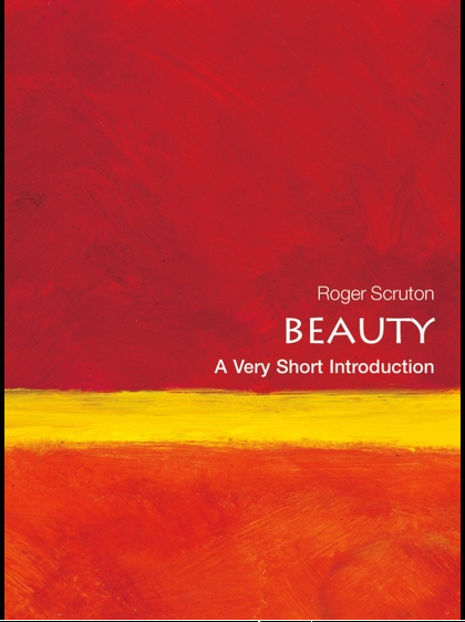Beauty: A Very Short Introduction 1st Edition Paperback 2011 by Roger ...