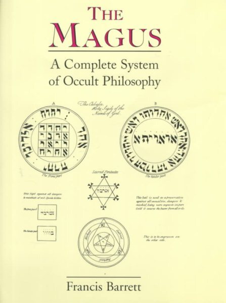 Magus : A Complete System of Occult Philosophy by Francis Barrett (2000 ...