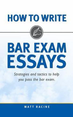 Pass the Bar Exam Ser.: How to Write Bar Exam Essays : Strategies and ...