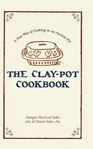 Grover Sales Georgia Sales The Clay-Pot Cookbook (Hardback) (US IMPORT ...