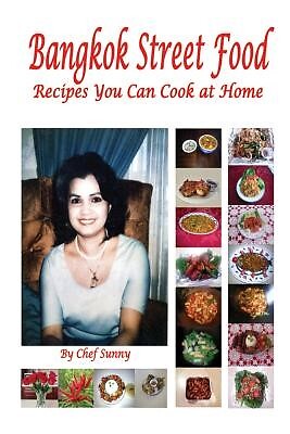 Bangkok Street Food Recipes You Can Cook at Home by Mach, Sunny ...