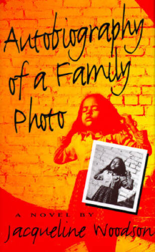 Autobiography of a Family Photo - Hardcover By Woodson, Jacqueline ...