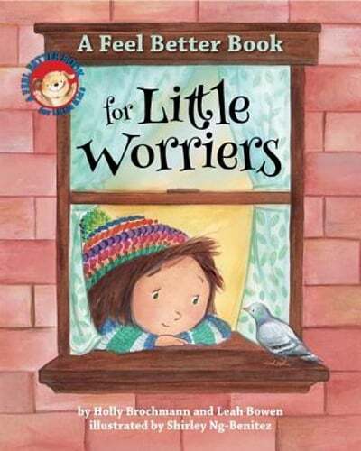 A Feel Better Book for Little Worriers by Holly Brochmann: New ...
