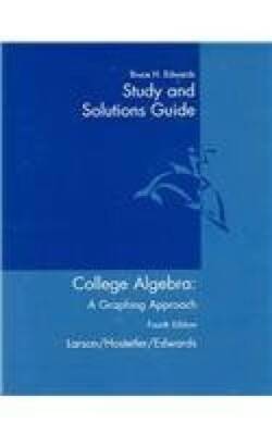 Study and Solutions Guide ta College Algebra: A Graphing Approach ...