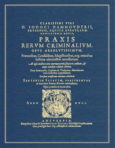 Praxis Rerum Criminalium : Praetoribus, Propraetoribus, Consulibus ...