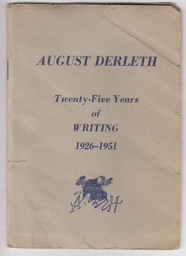 August Derleth: Twenty-Five Years of Writing 1926-1951, Arkham House ...