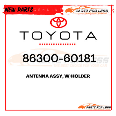 86300-60181 TOYOTA GENUINE ANTENNA ASSY, W/HOLDER 8630060181 NEW OEM | eBay