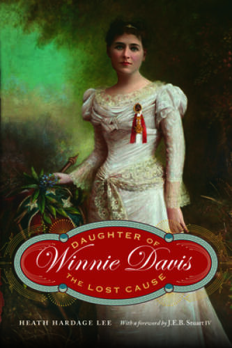 Winnie Davis: Daughter of the Lost Cause - Hardcover - VERY GOOD ...