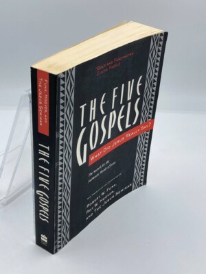 The Five Gospels What Did Jesus Really Say? The Search for the ...