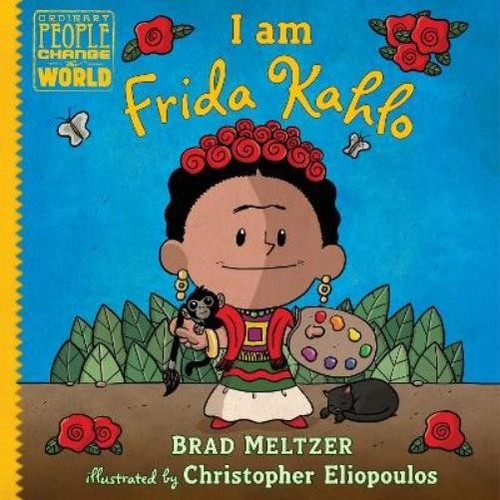 Brad Meltzer I am Frida Kahlo (Relié) Ordinary People Change the World ...