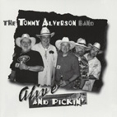 Tommy Alverson - Alive And Pickin' - Songwriter/Outlaw/Country Rock | eBay