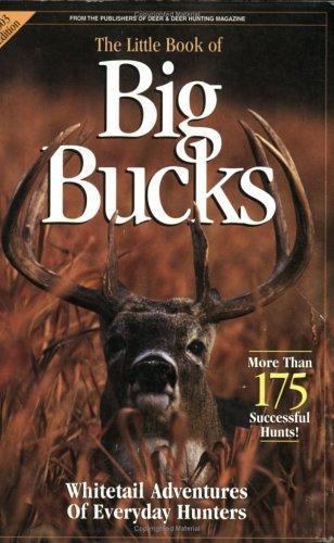 Little Book of Big Bucks : Whitetail Adventur- 0873497236, Publishers ...