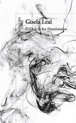Club de Los Abandonados by Gisela Leal (2011, Trade Paperback) for sale ...