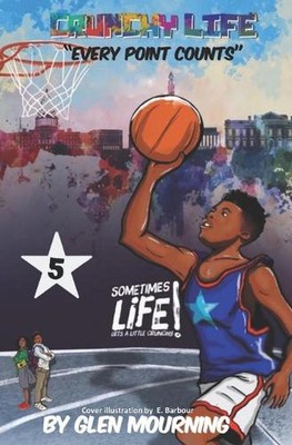 Crunchy Life: Every Point Counts by Glen Mourning (English) Paperback ...