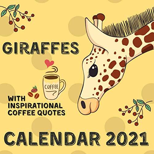 Giraffe Calendar 2021: With Inspirational Coffee Quot... by Publishing ...