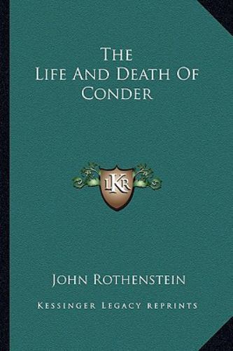 Life and Death of Conder by John Rothenstein (2010, Trade Paperback ...