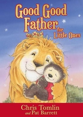 Chris Tomlin Pat Barrett Good Good Father for Little Ones (Libro de ...