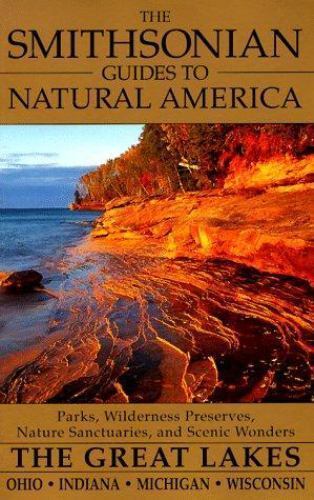 The Smithsonian Guides to Natural America: The Great Lakes: Ohio ...