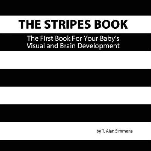 The Stripes Book: The First Book for Your Baby's Visual and Brain ...