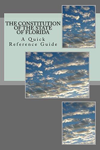 The Constitution of the State of Florida: A Quick Reference Guide by ...