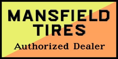 Mansfield Tires Authorized Dealer NEW Sign: 12x24" USA STEEL XL- 3 LBS ...