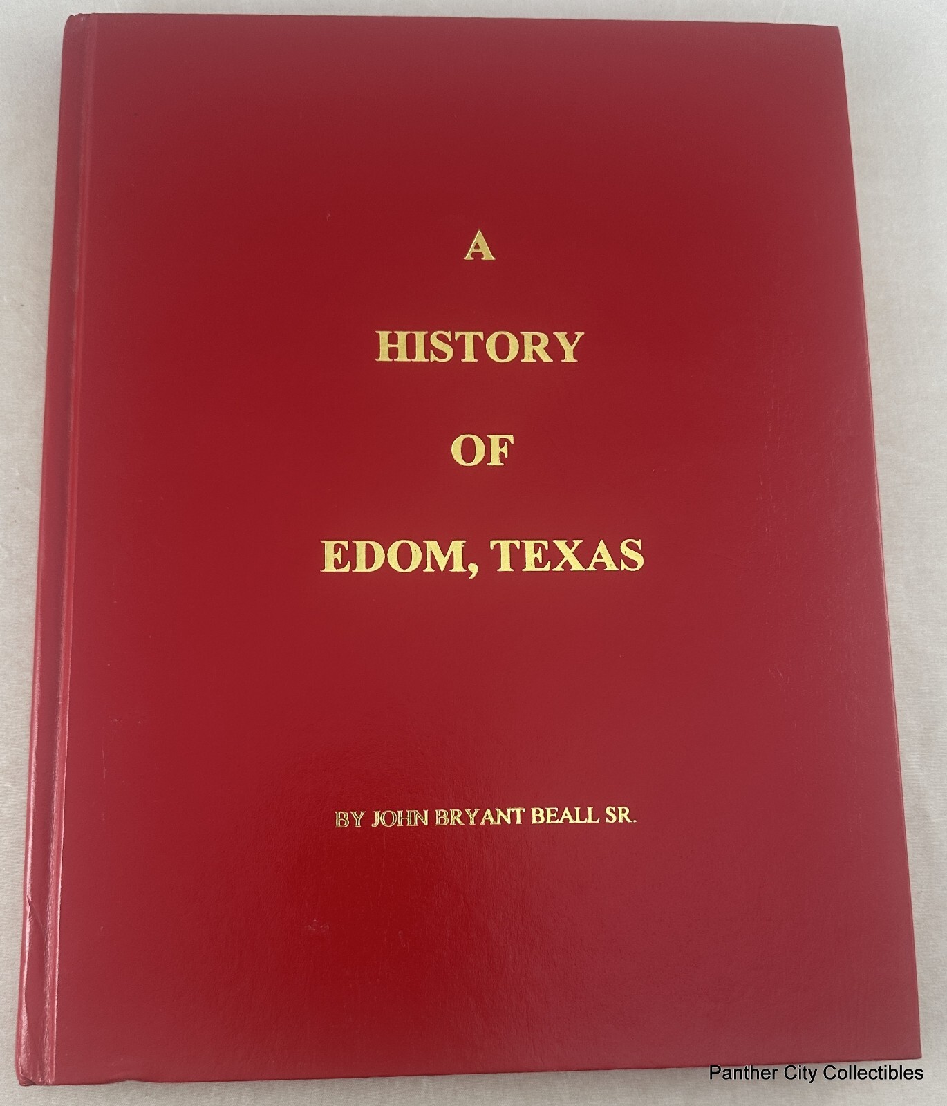 Signed 1st Edition History of Edom Texas John Beall Van Zandt County ...