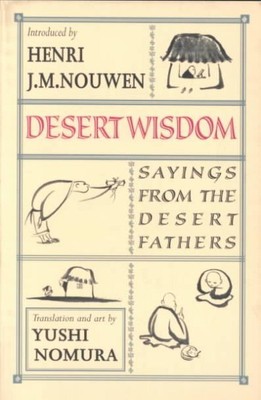 Desert Wisdom : Sayings from the Desert Fathers, Paperback by Nomura ...