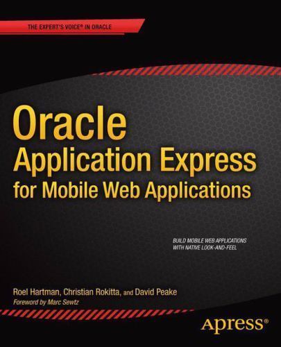 Oracle Application Express for Mobile Web Applications by David Peake ...