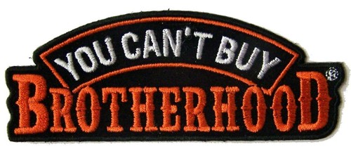 YOU CANT BUY BROTHERHOOD PATCH #7780 EMBROIDERED 4 IN BIKER patches NEW ...