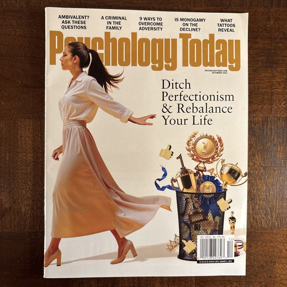 PSYCHOLOGY TODAY MAGAZINE - DECEMBER 2024 - DITCH PERFECTIONISM ...