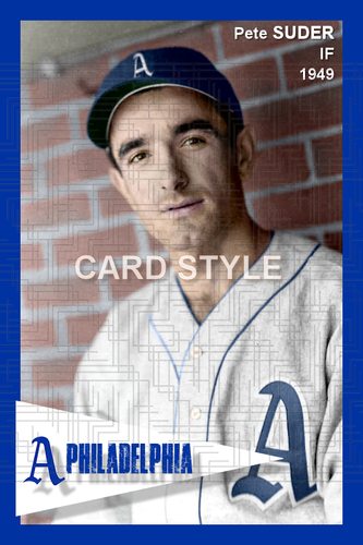 Pete Suder - 1949 Philadelphia Athletics - choose a style - colorized ...