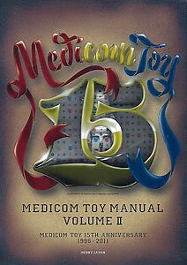 MEDICOM TOY MANUAL VOLUME 2 1996-2011 15th anniversary Guide Book ...