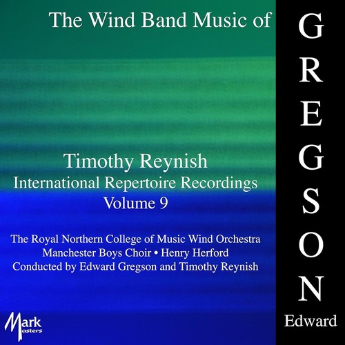 Timothy Reynish International Repertoire Recordings, Vol. 9 The Wind ...