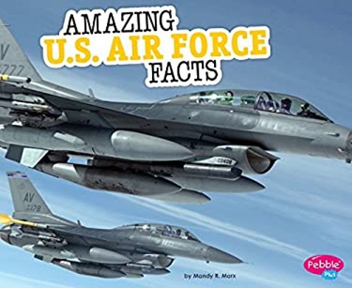 Amazing U. S. Air Force Facts Library Binding Mandy R. Marx ...