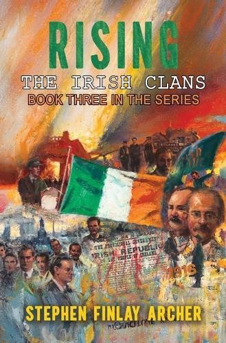 The Irish Clans, Book Three: Rising by Stephen Finlay Archer [Paperback ...