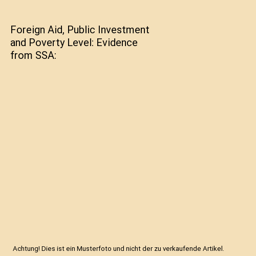 Foreign Aid, Public Investment and Poverty Level: Evidence from SSA ...