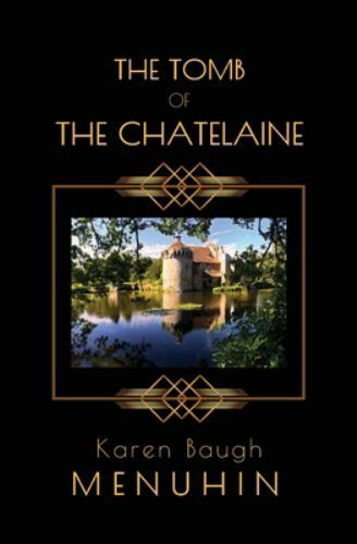 The Tomb of the Chatelaine: A 1920s Country House Murder Mystery ...