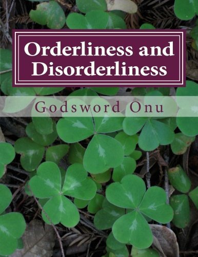 Orderliness and Disorderliness: Being Orderly and Not Disorderly ...