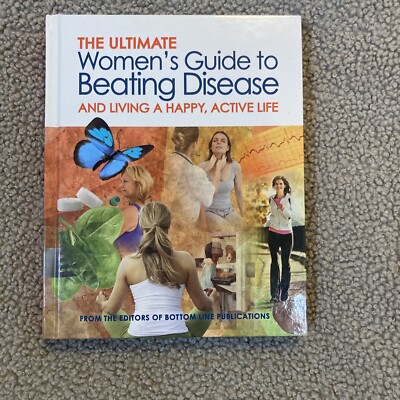 The Ultimate Women's Guide To Beating Disease And Living A Happy ...