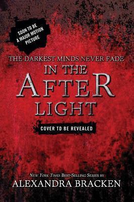 In the Afterlight (Bonus Content)-A Darkest Minds Novel, Book 3 ...