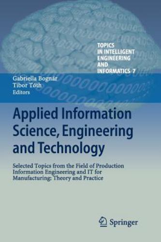Topics in Intelligent Engineering and Informatics Ser.: Applied ...