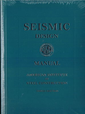Seismic Design Manual (3rd Edition, by AISC, Brand New) 9781564240354| eBay