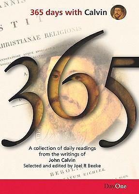 365 Days with Calvin : A Unique Collection of 365 Readings from the ...