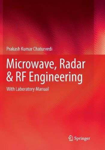 Microwave, Radar & RF Engineering: With Laboratory Manual 9789811340307 ...